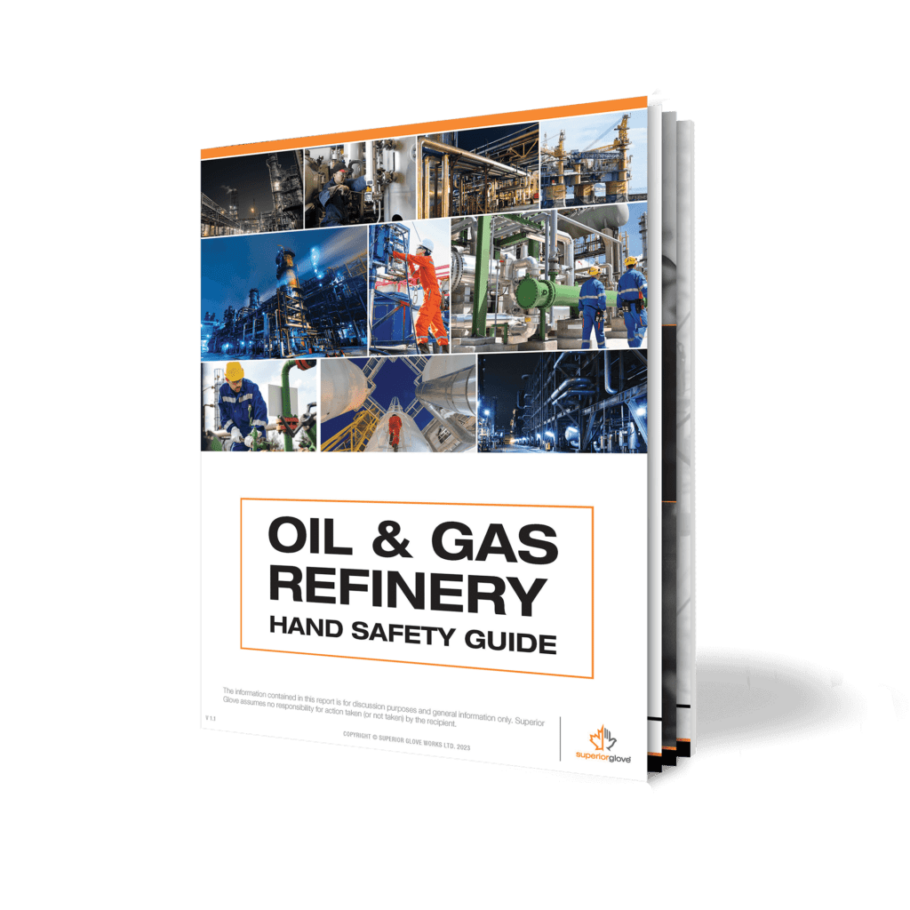 Oil & Gas Refinery Hand Safety Guide and Products - Superior Glove